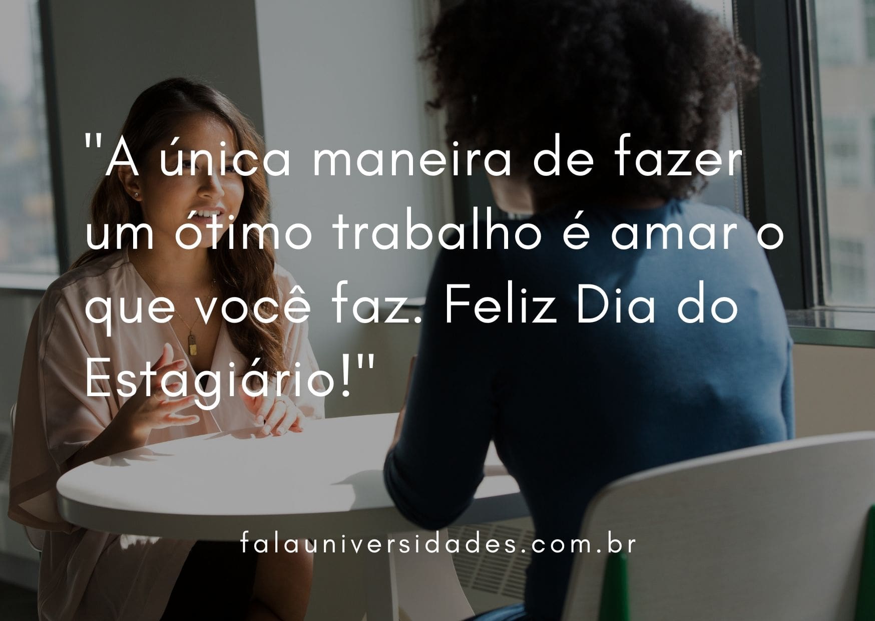 Dia do Estagiário: Confira as 5 melhores mensagens - Fala! Universidades