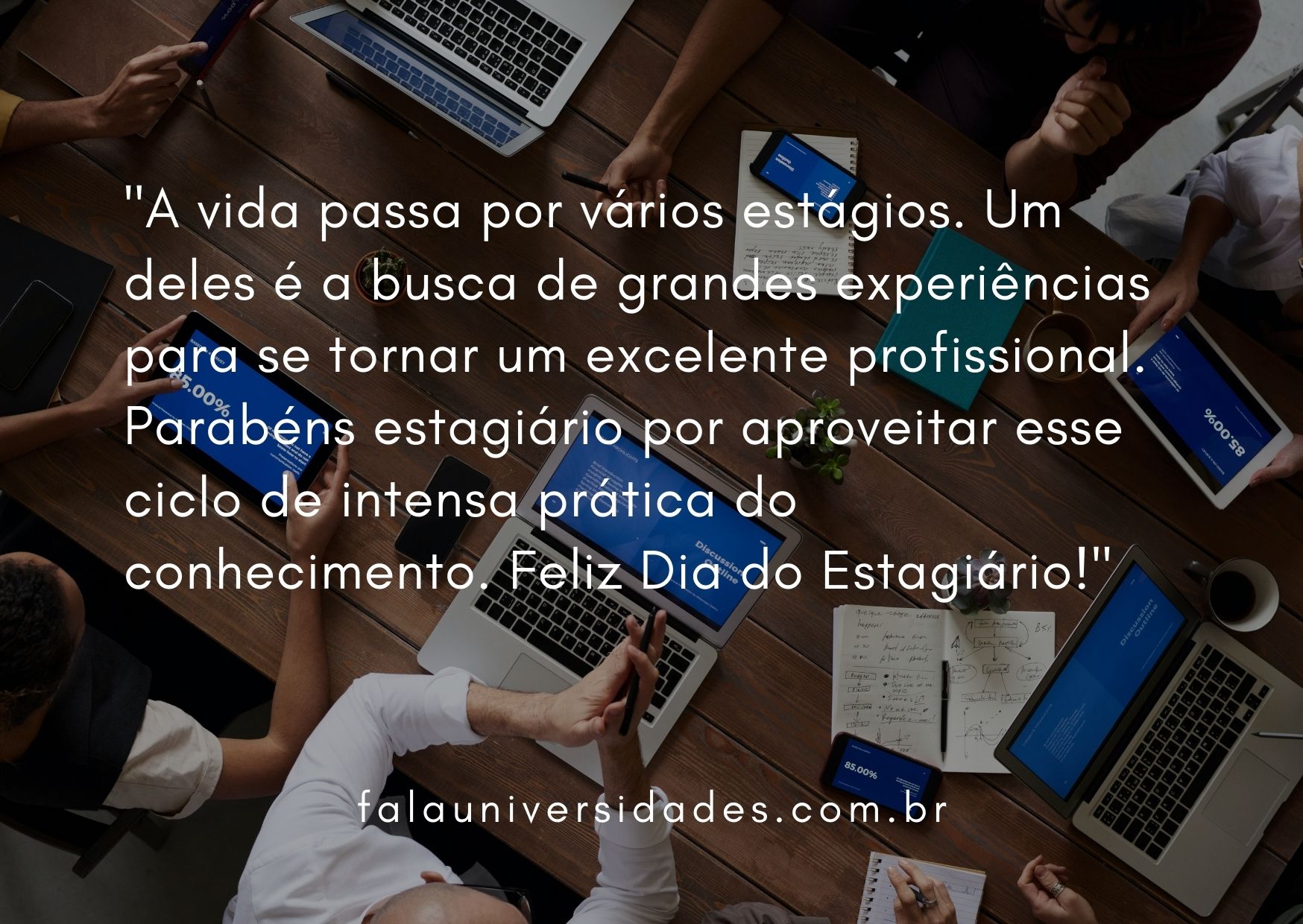 Dia do Estagiário: Confira as 5 melhores mensagens - Fala! Universidades